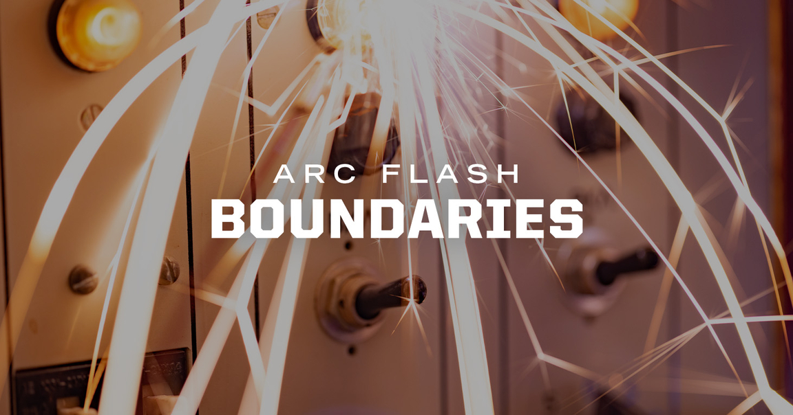 The Safety Manager’s Guide to Arc Flash Boundary