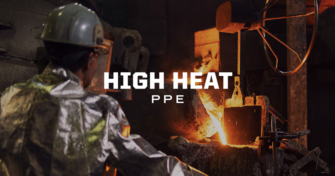 Personal Protection Requirements in High Heat Environments